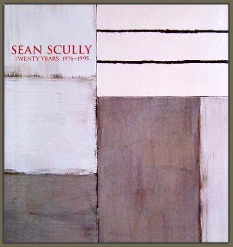 Sean Scully: 20 Years, 1976-1995: Scully, Sean / Ned Rifkin ...
