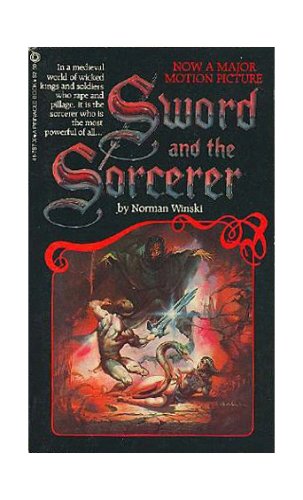The Sword and the Sorcerer: A Novel: Norman Winski, Albert Pyun, Tom ...