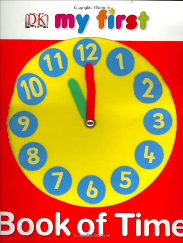 My First Book of Time: DK Publishing: 9780756629380: Books - Amazon.ca