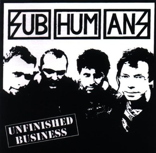 SUBHUMANS - Unfinished Business - Amazon.com Music