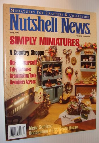 Nutshell News Magazine, April 1996 - Simply Miniatures: Multiple ...