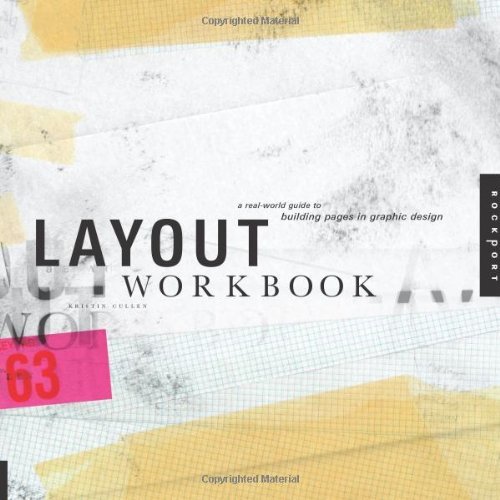 Layout Workbook: A Real-world Guide to Creating Powerful Pieces by ...