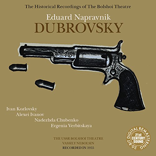 Play Napravnik: Dubrovsky by Ivan Kozlovsky, Alexei Ivanov, Nadezhda ...
