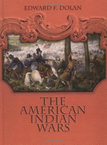 The American Indian Wars: Dolan, Edward F.: 9780761319689: Amazon.com ...