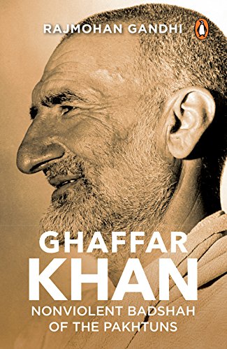 Ghaffar Khan: Nonviolent Badshah of the Pakhtuns (English Edition ...