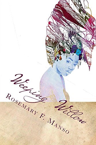 Weeping Willow: A book of Poetry eBook : Manso, Rosemary F.: Amazon.in ...