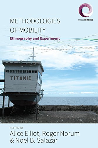 Methodologies of Mobility: Ethnography and Experiment (Worlds in Motion ...