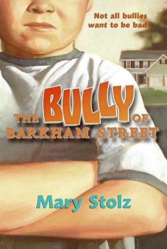 The Bully of Barkham Street: Stolz, Mary: 9780064401593: Amazon.com: Books
