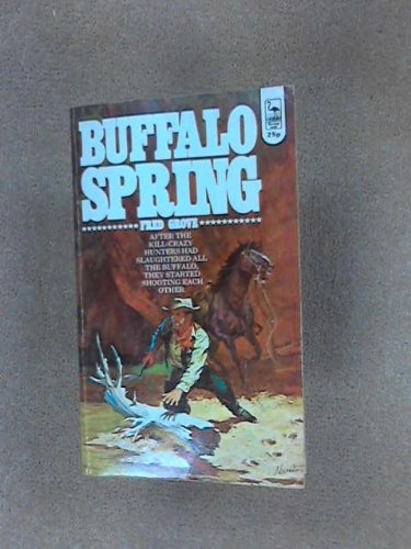 Buffalo Spring: Fred Grove: Amazon.com: Books
