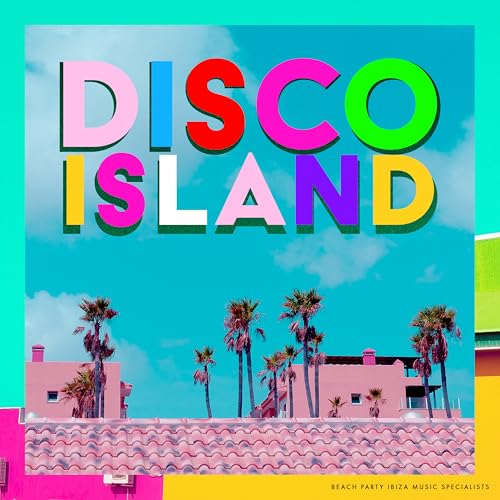 Play Disco Island by Beach Party Ibiza Music Specialists on Amazon Music