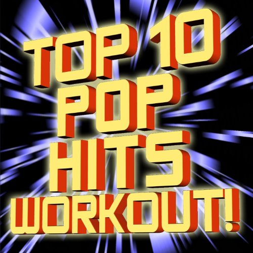 Amazon.com: Top 10 Pop Hits Workout! : The Workout Heroes: Digital Music