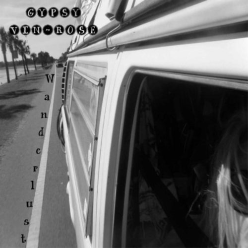 Amazon.com: Wanderlust (Acoustical Version) : Gypsy Vin Rose: Digital Music