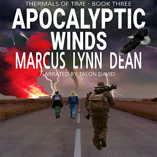 Amazon.com: Apocalyptic Winds: Thermals of Time, Book Three (Audible ...