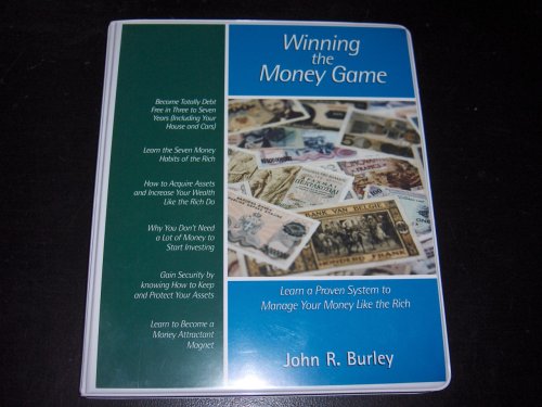 Winning the Money Game: Learn a Proven System to Manage Your Money Like ...