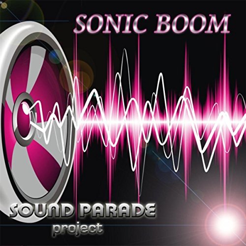 Play Sonic Boom by Sound Parade Project on Amazon Music