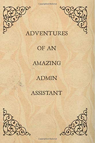 Amazon.com: Adventures of an amazing Admin Assistant: Gifts for ...
