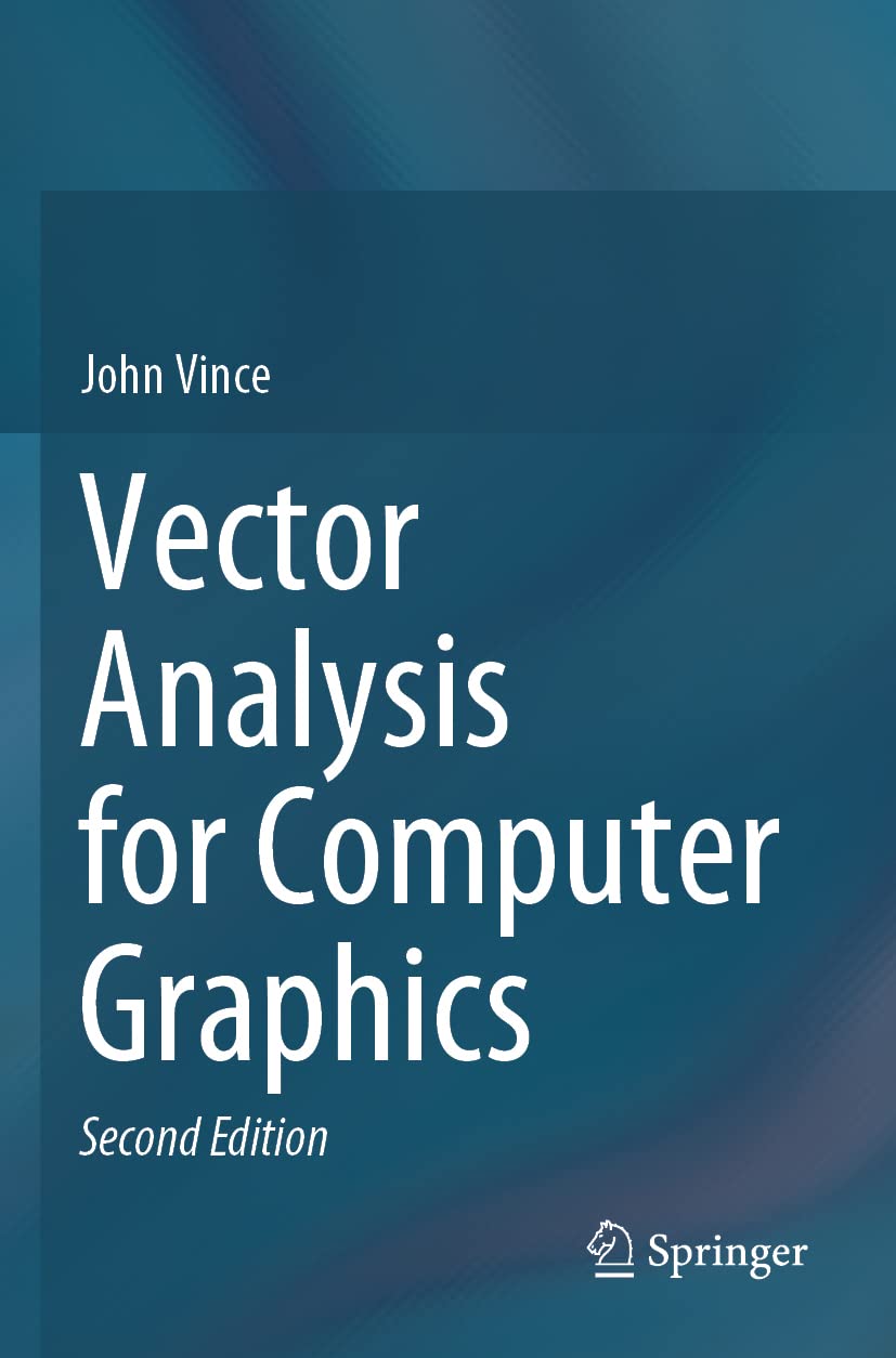 Amazon.com: Vector Analysis for Computer Graphics: 9781447175070: Vince ...