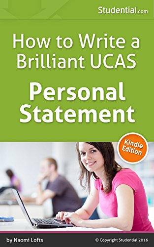 Personal Statements: How To Write A Brilliant UCAS Personal Statement ...