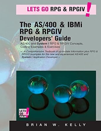 The AS/400 & IBM i RPG & RPGIV Programming Guide: AS/400 and IBM i RPG ...