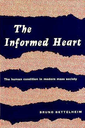 The Informed Heart: Bettelheim, Bruno: Amazon.com: Books