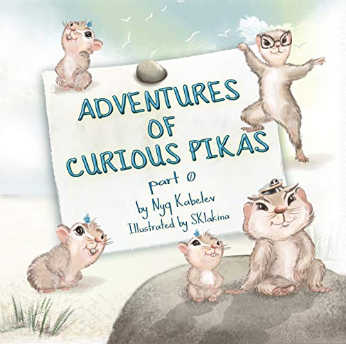 Amazon.com: Adventures of curious pikas, part 0 eBook : Kabelev, Nyq ...
