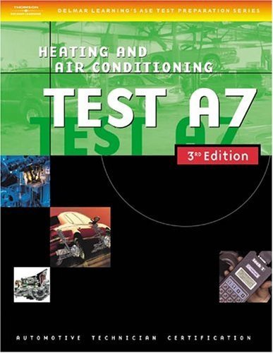 Automotive ASE Test Preparation Manuals, 3E A7: Heating and Air ...