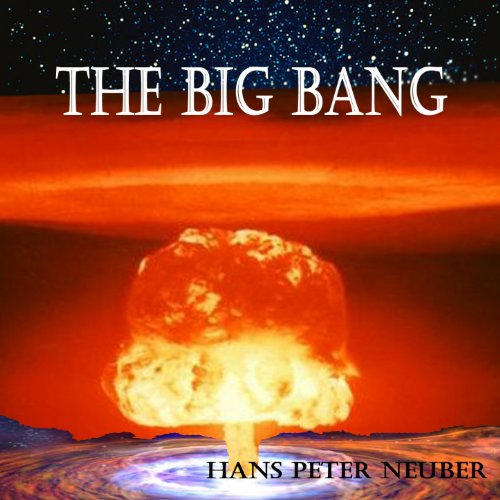 Amazon.com: The Big Bang : Hans Peter Neuber: Digital Music