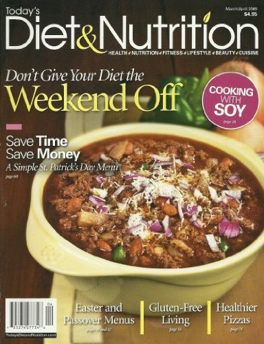 Today's Diet & Nutrition Magazine March/April 2009 Healthier Pizzas ...