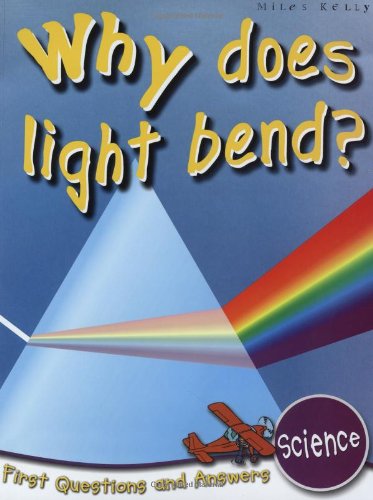 Science: Why Does Light Bend? (First Questions And Answers) : Oxlade ...