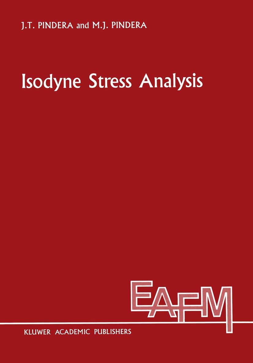 Isodyne Stress Analysis (Engineering Applications of Fracture Mechanics ...