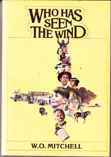 Who Has Seen the Wind: Mitchell, W O: 9780770509460: Amazon.com: Books