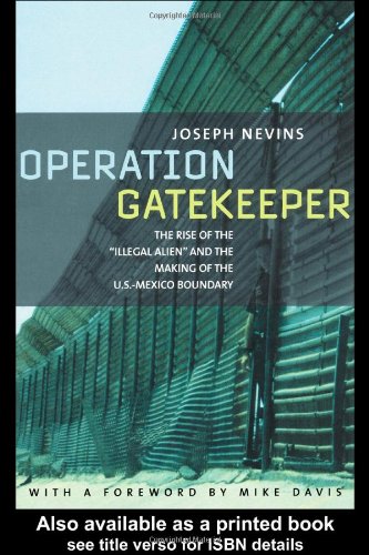 Amazon.com: Operation Gatekeeper: The Rise of the “Illegal Alien” and ...