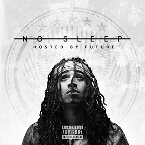 Play No Sleep, Vol. 1 by Future on Amazon Music Unlimited