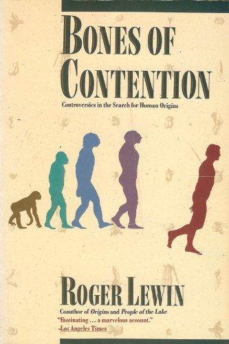 Bones of Contention, Controversies in the Search for Human Origins ...