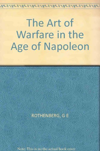 Amazon | The Art of Warfare in the Age of Napoleon | Rothenberg ...