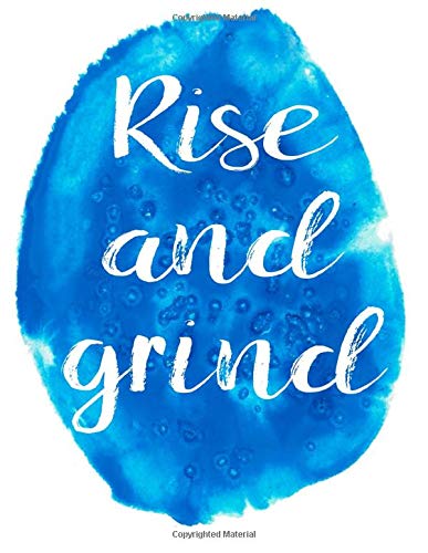 Rise and grind: Funny sassy inspirational dot grid notebook. Bonus ...