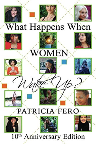 What Happens When Women Wake Up?: 10th Anniversary Edition: Fero ...