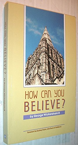 How Can You Believe?: George W. Wickersham: 9781850931171: Amazon.com ...