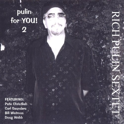 Play pulin for YOU 2 by Rich Pulin Sextet on Amazon Music