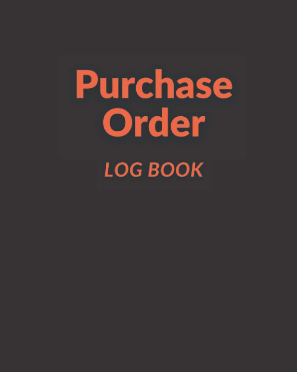 Purchase Order Log Book: Simple Purchase Order Tracking Title Book ...