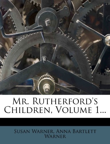 『Mr. Rutherford's Children, Volume 1...』｜感想・レビュー - 読書メーター