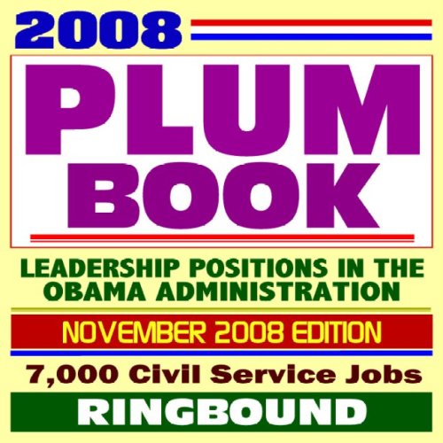 2008 Plum Book - the United States Government Policy and Supporting ...