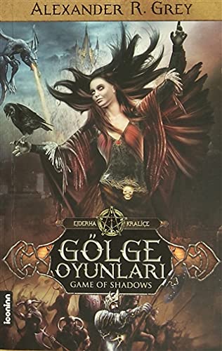 Ejderha Kraliçe - Gölge Oyunları : Alexander R. Grey, Onur Diler ...