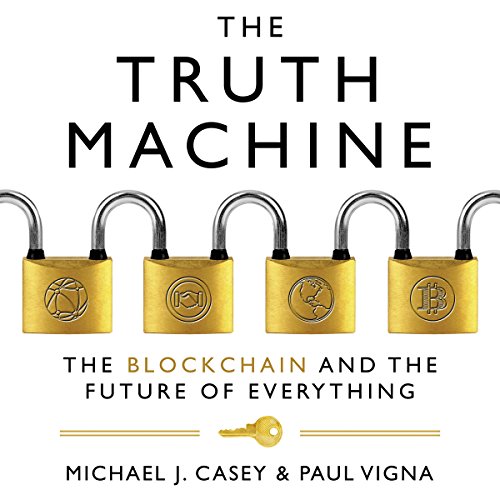 The Truth Machine: The Blockchain and the Future of Everything (Audio ...