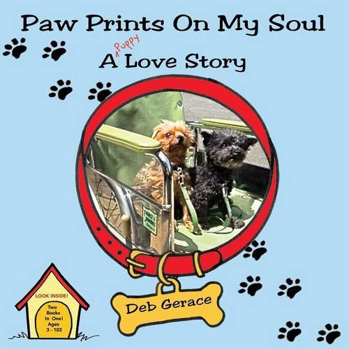 Paw Prints on My Soul: Gerace, Deb: 9781943529001: Amazon.com: Books