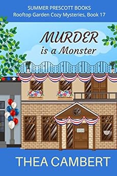 Murder is a Monster (Rooftop Garden Cozy Mysteries Book 17) - Kindle ...