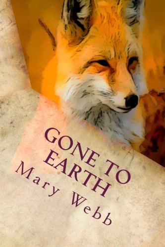 Gone to Earth: Webb, Mary: 9781546812180: Amazon.com: Books