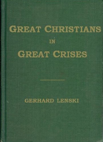 Amazon.com: Great Christians in Great Crises eBook : Lenski, Gerhard ...