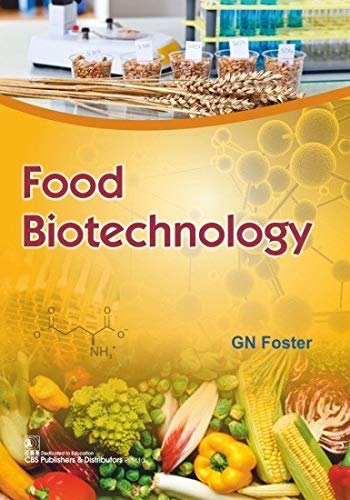 Food Biotechnology: Bhatia, S.C., Foster, G.N., Bhatia, S. C ...