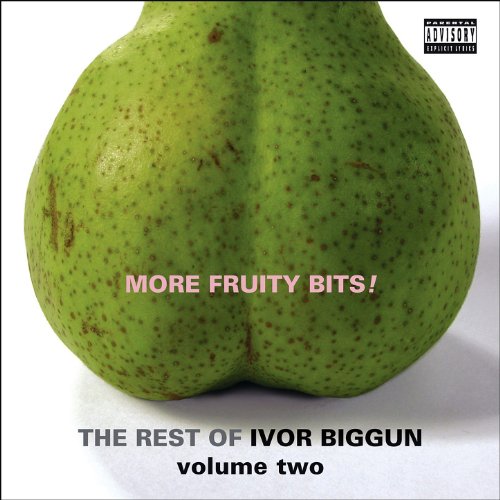 Play More Fruity Bits! The Rest of Ivor Biggun Volume 2 by Ivor Biggun ...